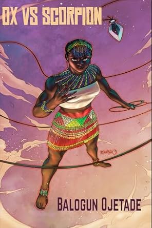 Ox vs. Scorpion (Ox vs Scorpion Book 1) - Kindle edition by Ojetade ...