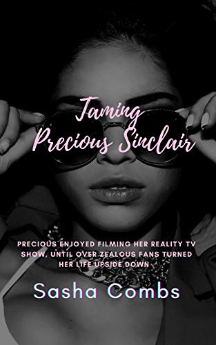 Amazon.com: Taming Precious Sinclair eBook : Combs, Sasha: Kindle Store