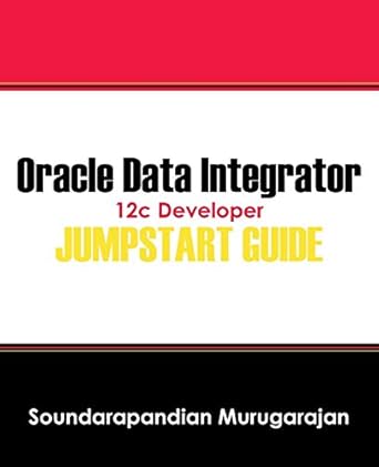 Oracle Data Integrator 12c Developer Jump Start Guide: 9781478743408 ...