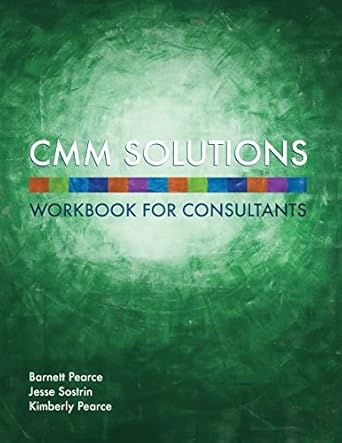 CMM Solutions - Workbook: Pearce, Barnett, Pearce, Kimberly, Sostrin ...