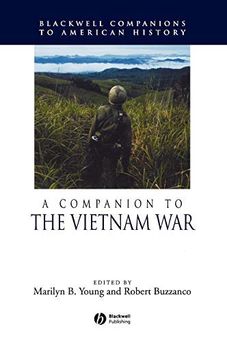 A Companion to the Vietnam War (Wiley Blackwell Companions to American ...