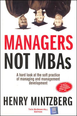 Managers Not MBAs: Mintzberg, Henry: 9780070607545: Amazon.com: Books