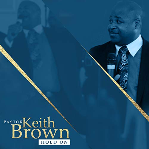 Hold On by Pastor Keith Brown on Amazon Music - Amazon.com