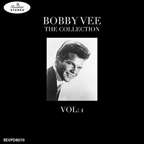 Amazon.co.jp: The Bobby Vee Collection: Vol. 1 : ボビー・ヴィー: デジタルミュージック