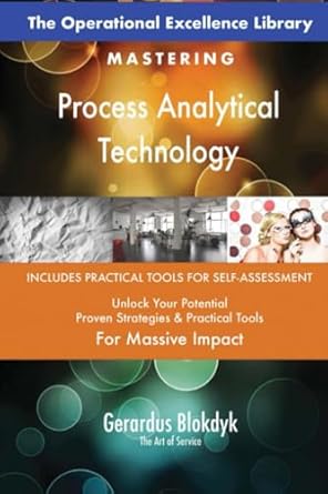 Amazon.com: The Operational Excellence Library; Mastering Process Analytical Technology ...
