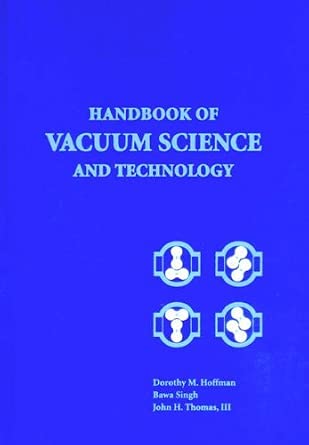 Handbook of Vacuum Science and Technology by Dorothy Hoffman (1997-10 ...