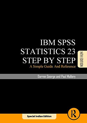 Ibm Spss Statistics 23 Step By Step 14Th Edition: Amazon.co.uk: GEORGE ...