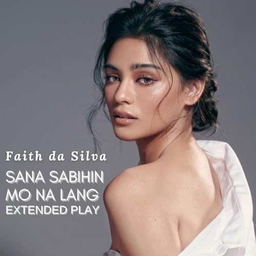 Amazon Music - Faith Da SilvaのSana Sabihin Mo Na Lang - Amazon.co.jp