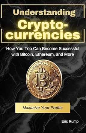 Amazon.com: Understanding Cryptocurrencies: How You Too Can Succeed ...