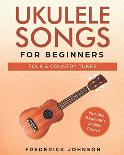 Amazon.com: Ukulele Songs For Beginners: Folk and Country Tunes ...