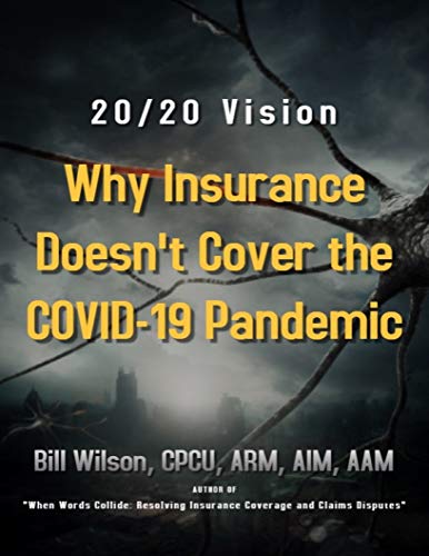 Amazon.com: Why Insurance Doesn't Cover the COVID-19 Pandemic: 20/20 ...