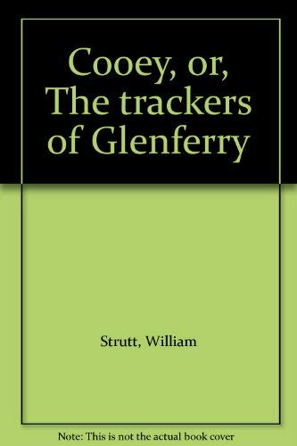 Cooey, or, The trackers of Glenferry: Strutt, William: 9780642104663 ...
