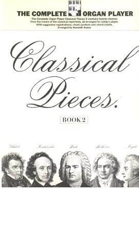 The Complete organ player: Classical pieces : Amazon.in: Books