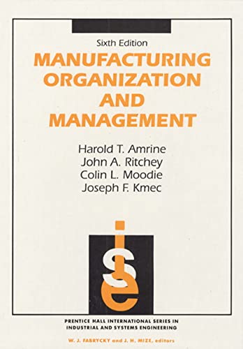 Manufacturing Organization And Management: Amrine, Harold, Ritchey ...