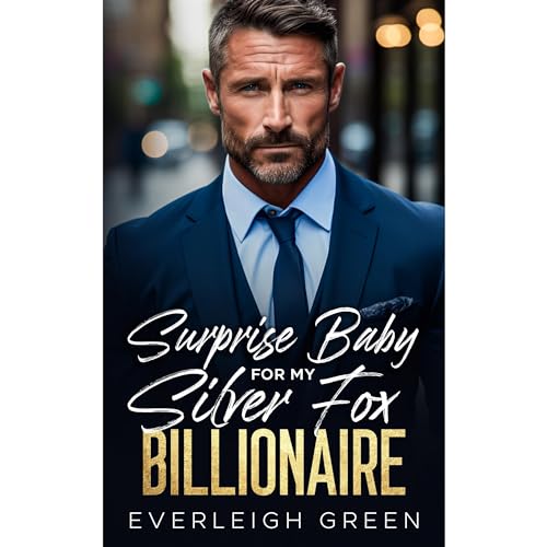 Amazon.com: Surprise Baby For My Silver Fox Billionaire: An Enemies To Lovers Pretend ...