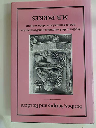 Scribes, Scripts and Readers: Studies in the Communication ...