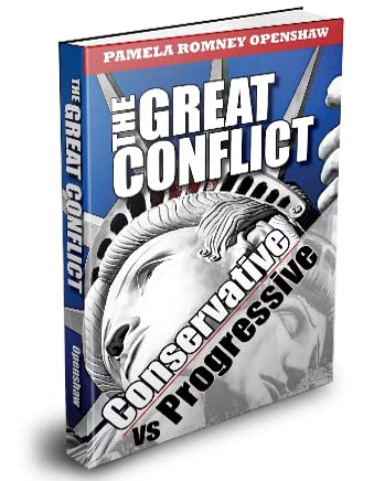 The Great Conflict: Conservative vs Progressive: Pamela Romney Openshaw: 9781647757656: Amazon ...