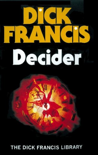Decider (Francis Thriller) eBook : Francis, Dick: Amazon.co.uk: Kindle ...