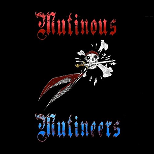 Play Mutinous Mutineers by Mutinous Mutineers on Amazon Music
