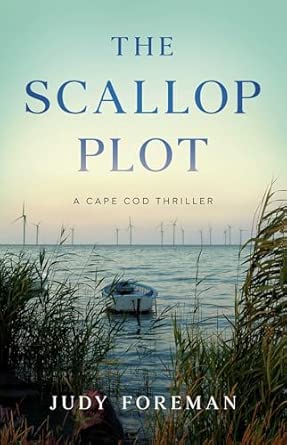The Scallop Plot: A Cape Cod Thriller : Foreman, Judy: Amazon.ca: Books