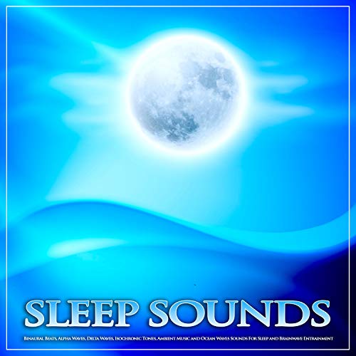 Play Sleep Sounds: Binaural Beats, Alpha Waves, Delta Waves, Isochronic ...