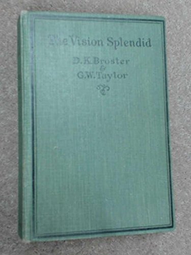 The Vision Splendid: D.K. Broster: Amazon.com: Books
