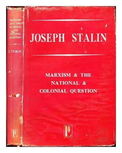 Marxism and the national and colonial question : a collection of ...