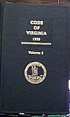 Code of Virginia 1950 With Provisions for Subsequent Pocket Parts (33.1 ...