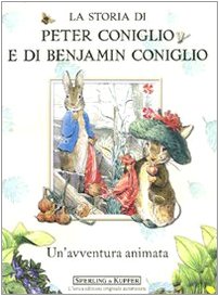 La storia di Peter Coniglio e di Benjamin Coniglio. Ediz. illustrata ...