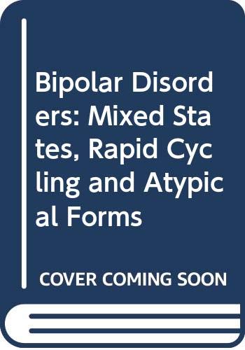 Bipolar Disorders: Mixed States, Rapid Cycling and Atypical Forms ...