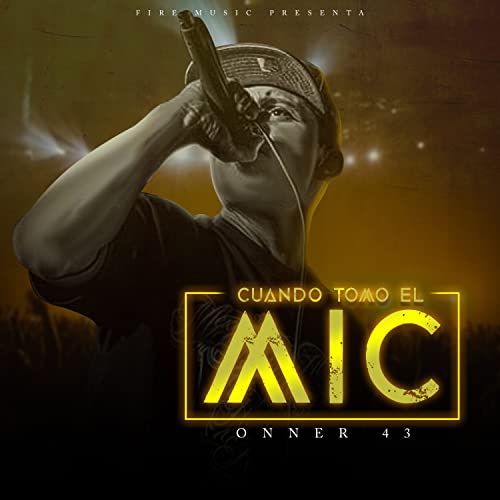 Écouter Cuando Tomo el Mic par Onner 43 sur Amazon Music Unlimited