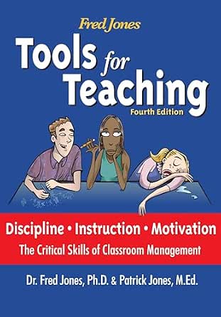 Amazon.com: Fred Jones Tools for Teaching: Discipline, Instruction, and ...