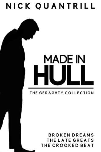 Made In Hull: The Geraghty Collection: Books 1-3 (Joe Geraghty ...