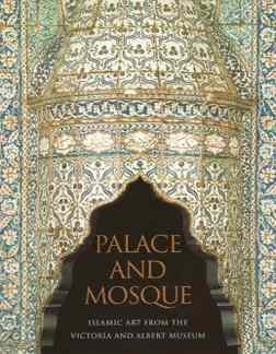 Amazon.com: Palace and Mosque: Islamic Art From the Victoria and Albert ...