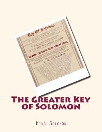 The Greater Key of Solomon: Solomon, King, Mack, Maggie, Mathers, S ...