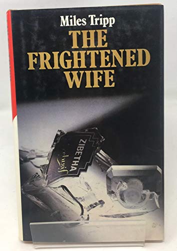 The Frightened Wife: Miles Tripp: 9780333454862: Amazon.com: Books