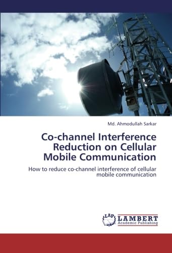 Co-channel Interference Reduction on Cellular Mobile Communication: How ...