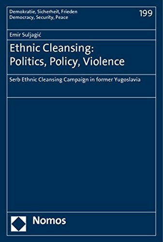 Ethnic Cleansing: Politics, Policy, Violence: Serb Ethnic Cleansing ...