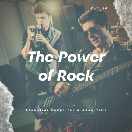 The Power of Rock: Essential Songs for a Rock Time, Vol. 10 by VARIOUS ...