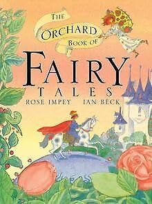 Amazon.com: The Orchard Book of Fairy Tales: 9781846162589: Rose Impey ...