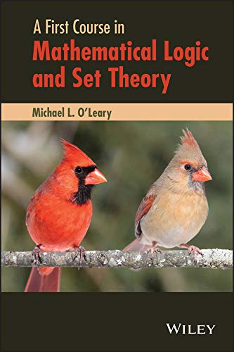 A First Course in Mathematical Logic and Set Theory 1, O'Leary, Michael ...