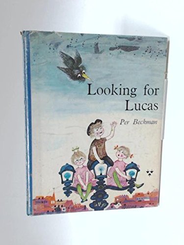 Looking for Lucas: Beckman, Per (author & illustrator): Amazon.com: Books