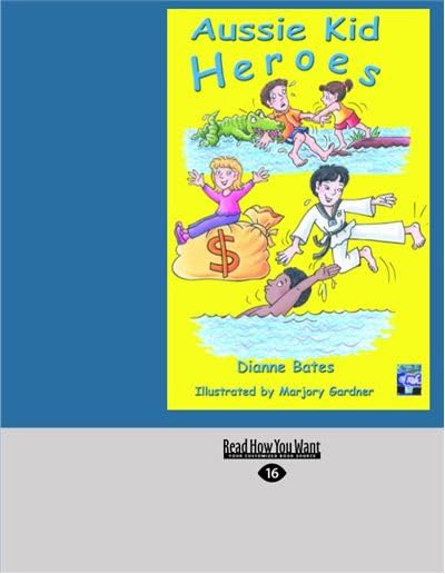 Aussie Kid Heroes: Bates, Dianne: 9781458748577: Amazon.com: Books