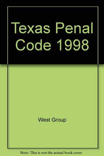 Texas Penal Code 1998: West Group Publishing: 9780314219411: Amazon.com ...