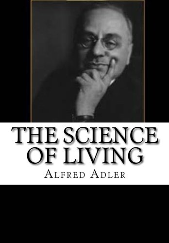 The Science of Living: 9781517080839: Amazon.com: Books