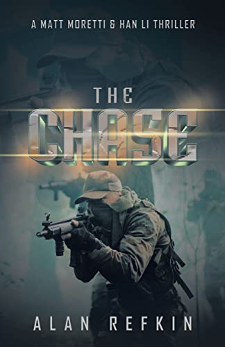 The Chase: A Matt Moretti & Han Li Thriller - Kindle edition by Refkin ...