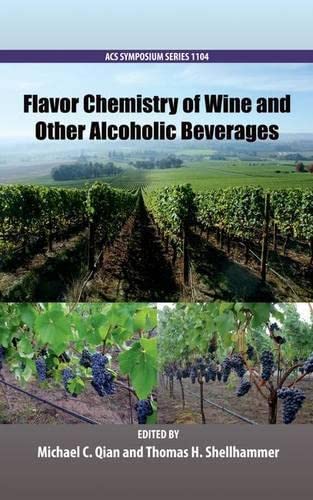 Flavor Chemistry of Wine and Other Alcoholic Beverages (ACS Symposium ...