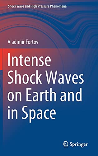 Intense Shock Waves on Earth and in Space (Shock Wave and High Pressure ...