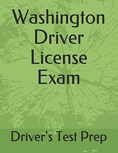 Washington Driver License Exam: Prep, Driver's Test: 9781729324127 ...
