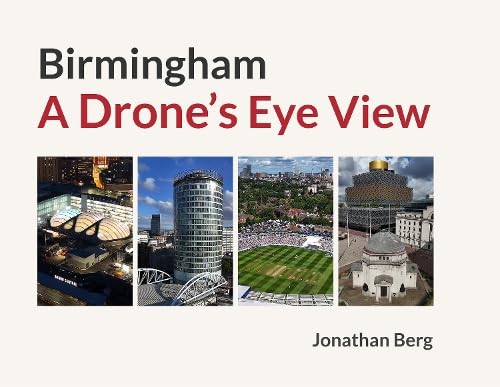 Birmingham: A Drone's Eye View : Berg, Jonathan, Berg, Jonathan: Amazon ...